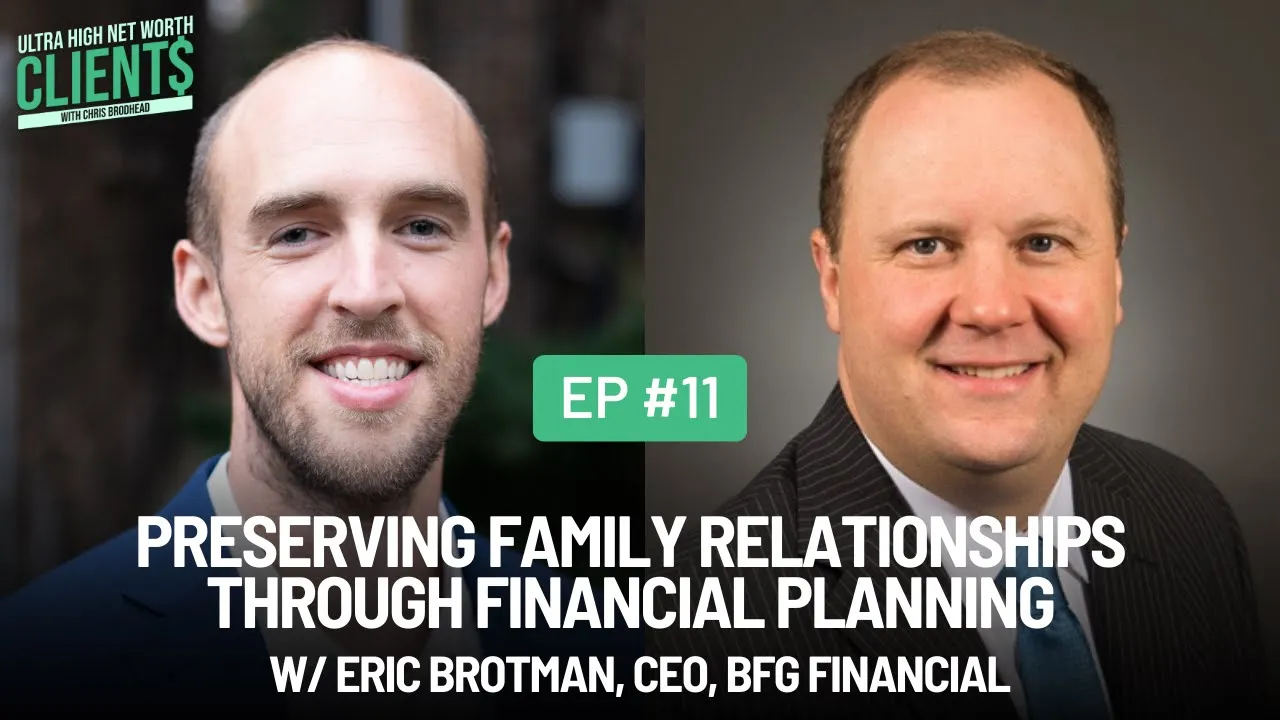 #11 Preserving Family Relationships Through Financial Planning w/ Eric ...